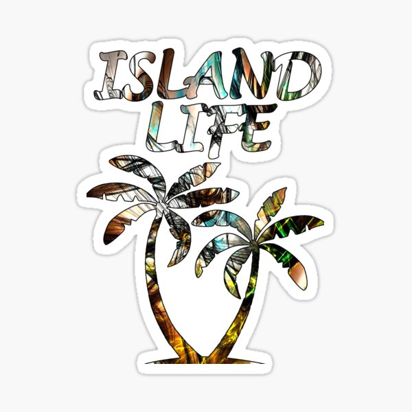 "Island life" Sticker by NH-Graphics | Redbubble