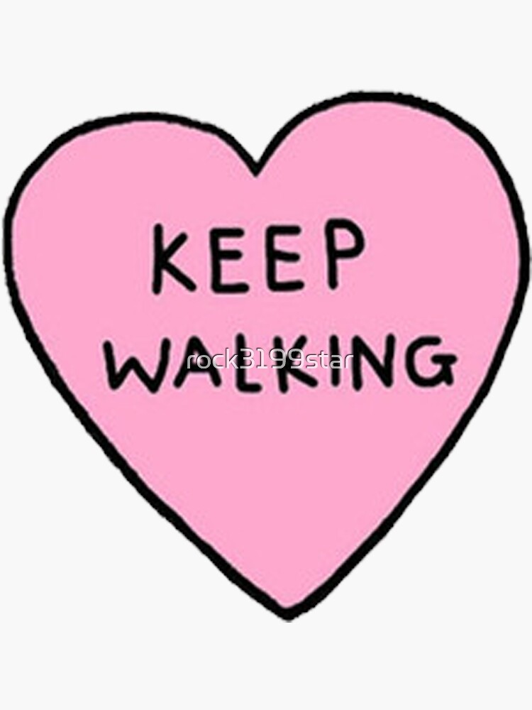 "Keep walking" Sticker for Sale by rock3199star | Redbubble