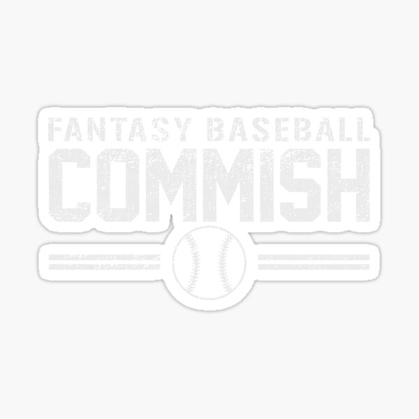 "Fantasy Baseball Commish" Sticker for Sale by TheShirtYurt | Redbubble