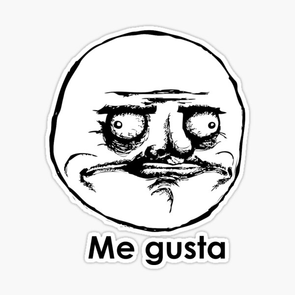Memes Gustas Wandbilder: Me Gusta Meme | Redbubble