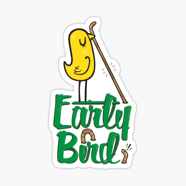 "Early Bird" Sticker for Sale by AnnikaCoskey | Redbubble