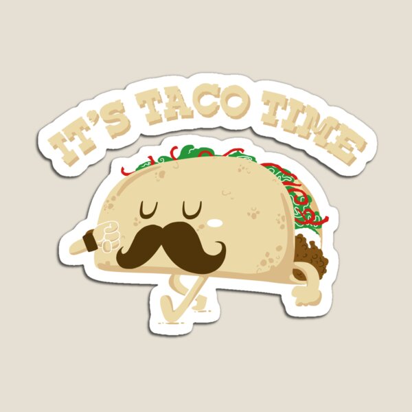 Taco Time Gifts & Merchandise | Redbubble