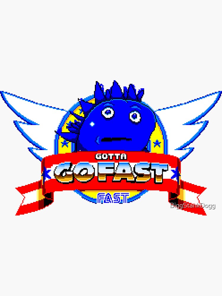 "Gotta Go Fast!" Sticker for Sale by BiggStankDogg | Redbubble