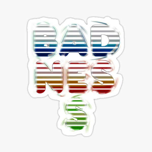 "Badness" Sticker for Sale by ice-grip | Redbubble