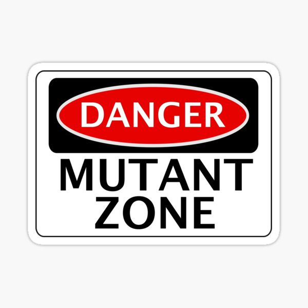 Danger Mutant Zone Fake Funny Safety Sign Signage Sticker For Sale By