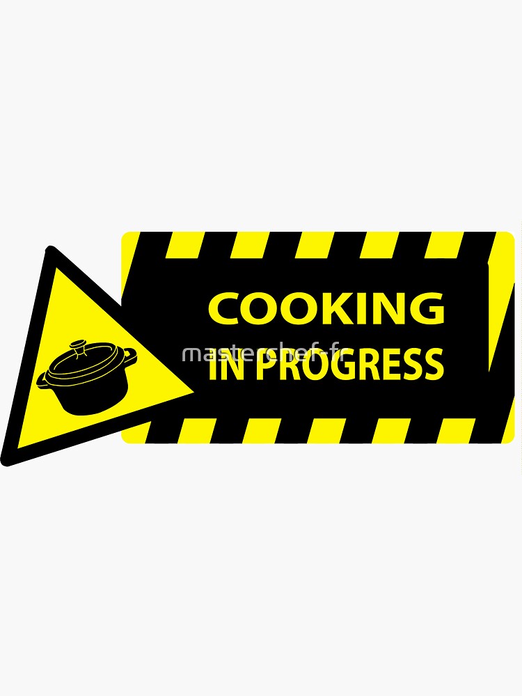 "Cooking in progress" Sticker for Sale by masterchef-fr | Redbubble