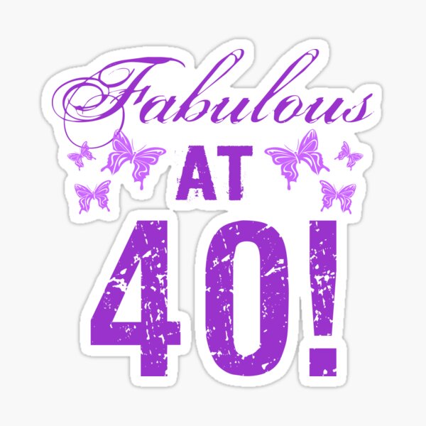 40th Birthday Stickers | Redbubble