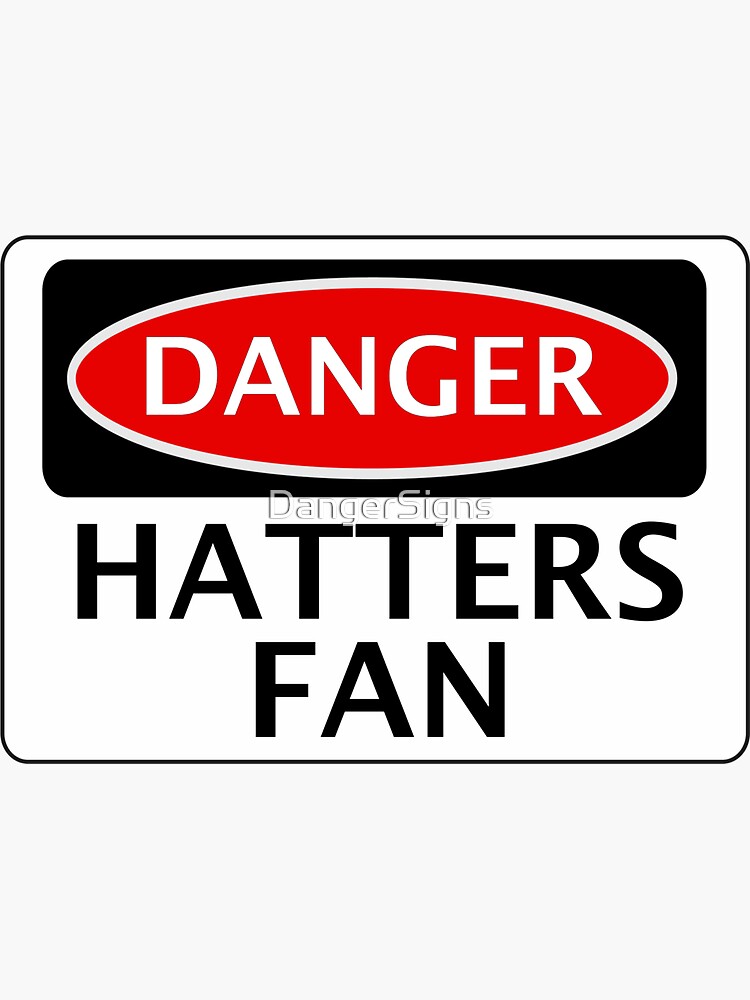 "DANGER LUTON TOWN, HATTERS FAN, FOOTBALL FUNNY FAKE SAFETY SIGN ...