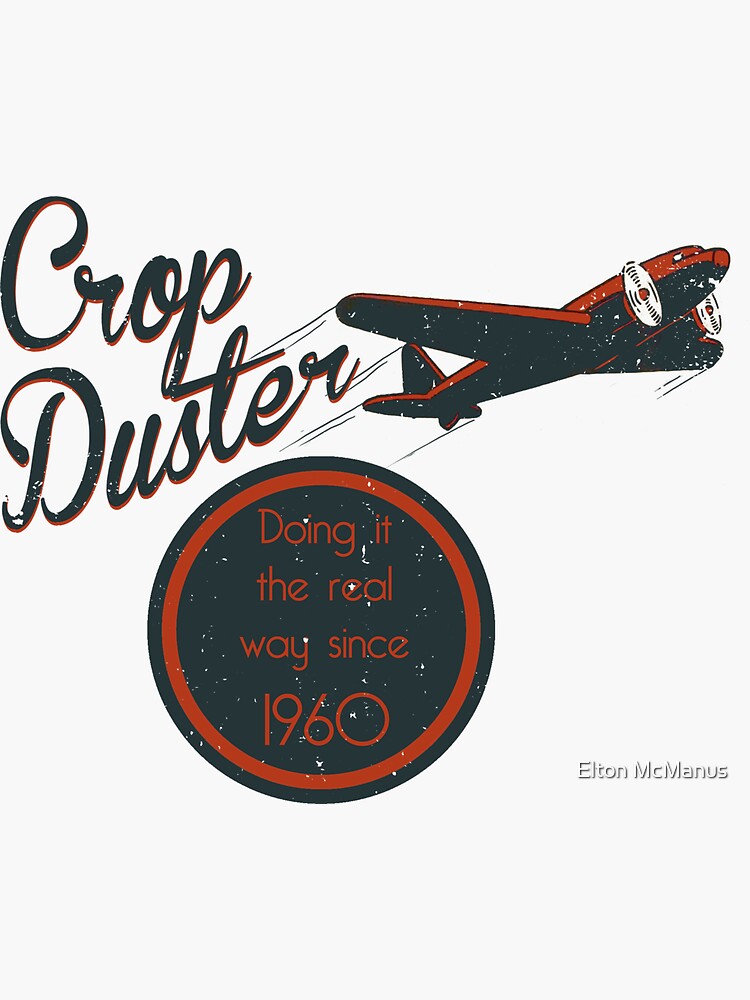 "Crop Duster" Sticker by EltMcM | Redbubble