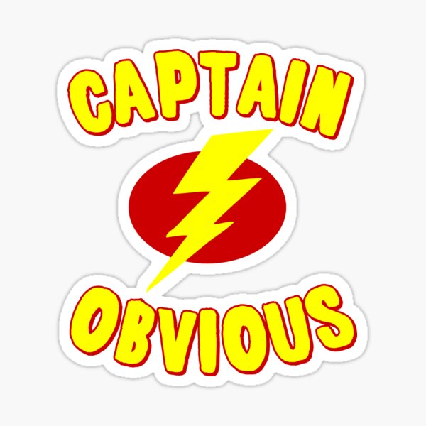 "Captain Obvious T Shirt" Sticker for Sale by flippinsg | Redbubble