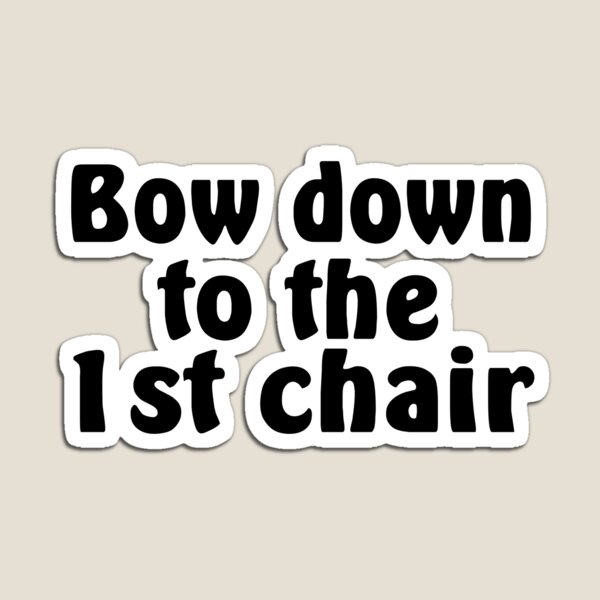 First Chair Gifts & Merchandise | Redbubble