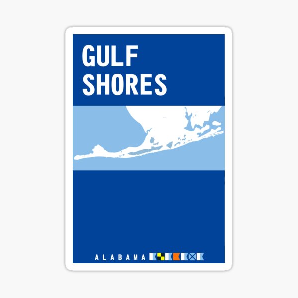 "Gulf Shores - Alabama." Sticker by ishore1 | Redbubble
