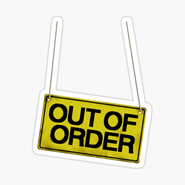 Out Of Order Stickers | Redbubble