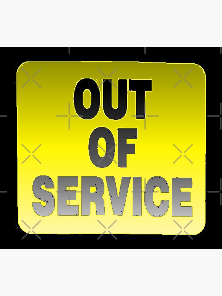 "Out of Service" Sticker for Sale by MilesArt | Redbubble