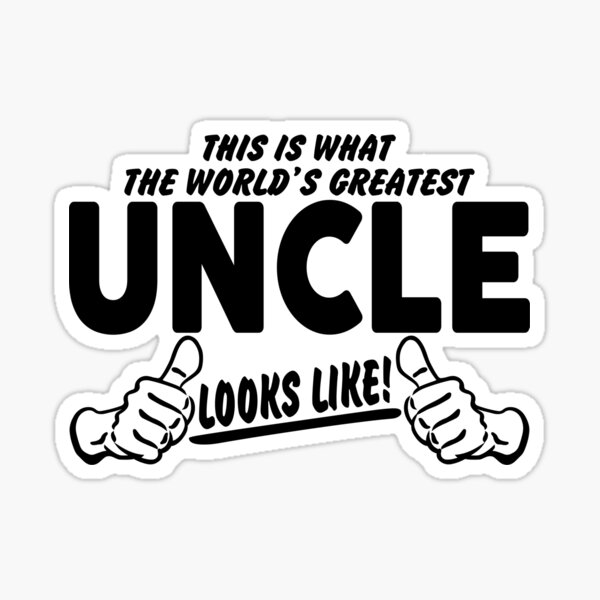 "Worlds Greatest Uncle Looks Like" Sticker for Sale by bekemdesign ...