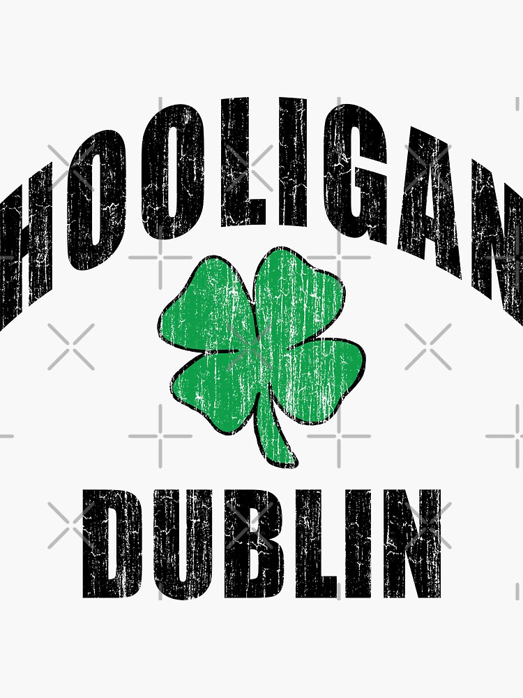 "Irish Hooligan Dublin" Sticker by HolidayT-Shirts | Redbubble