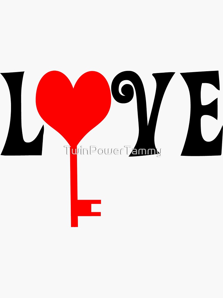 "Love is the Key" Sticker for Sale by TwinPowerTammy | Redbubble