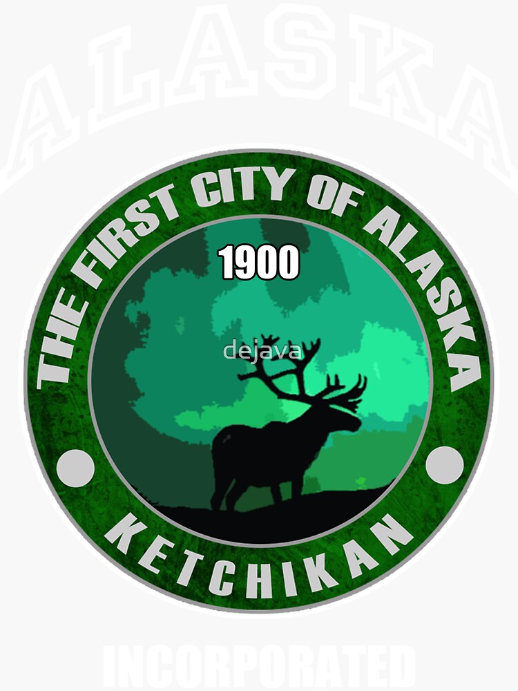 "Ketchikan The First City In Alaska" Sticker by dejava | Redbubble