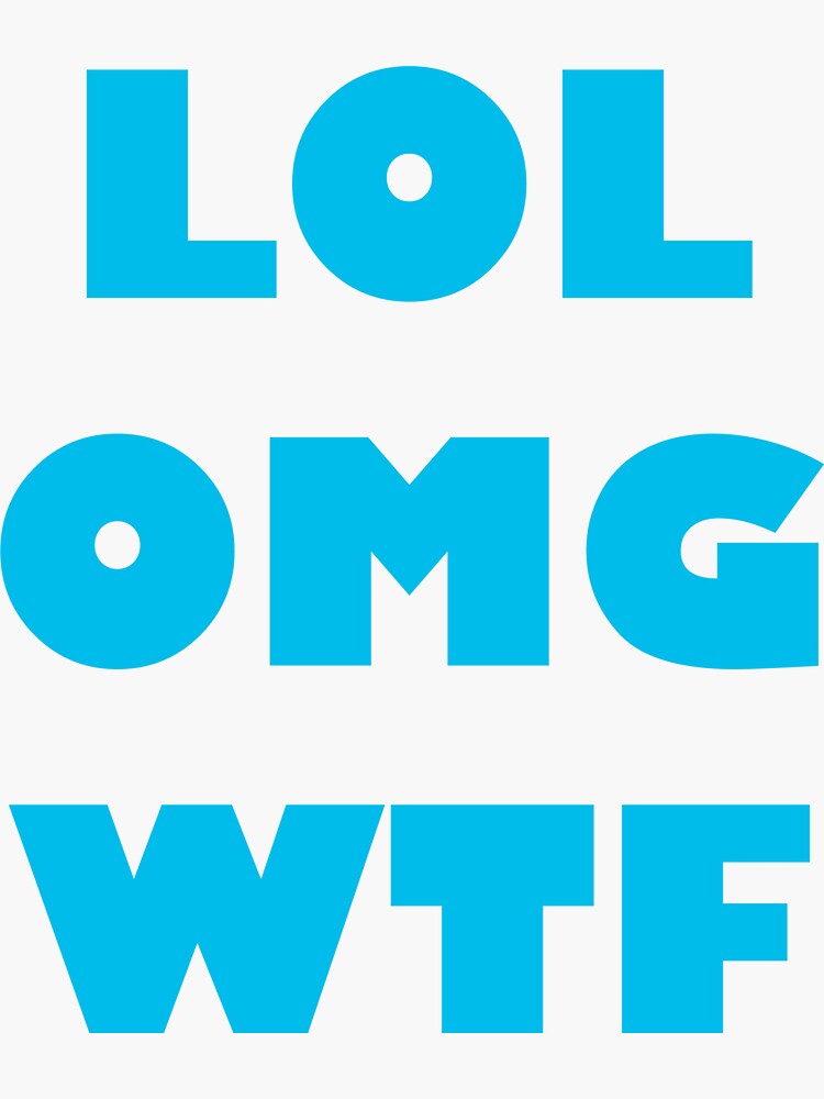 "LOL OMG WTF 9" Sticker for Sale by supalurve | Redbubble