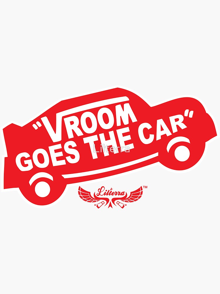 "Vroom Goes the Car" Sticker for Sale by Lilterra | Redbubble