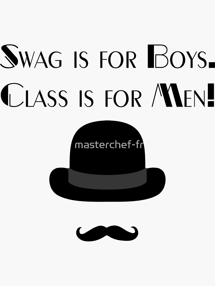 "Swag vs Class" Sticker for Sale by masterchef-fr | Redbubble
