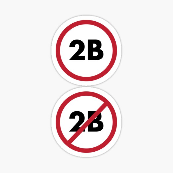 "2B or Not 2B (red)" Sticker by Zero887 | Redbubble