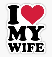 I Love My Wife Stickers | Redbubble