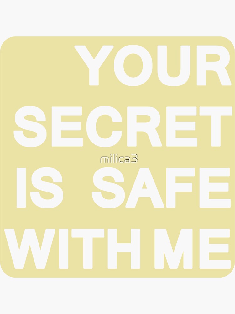 "Your Secret Is Safe With Me" Sticker by milica3 | Redbubble
