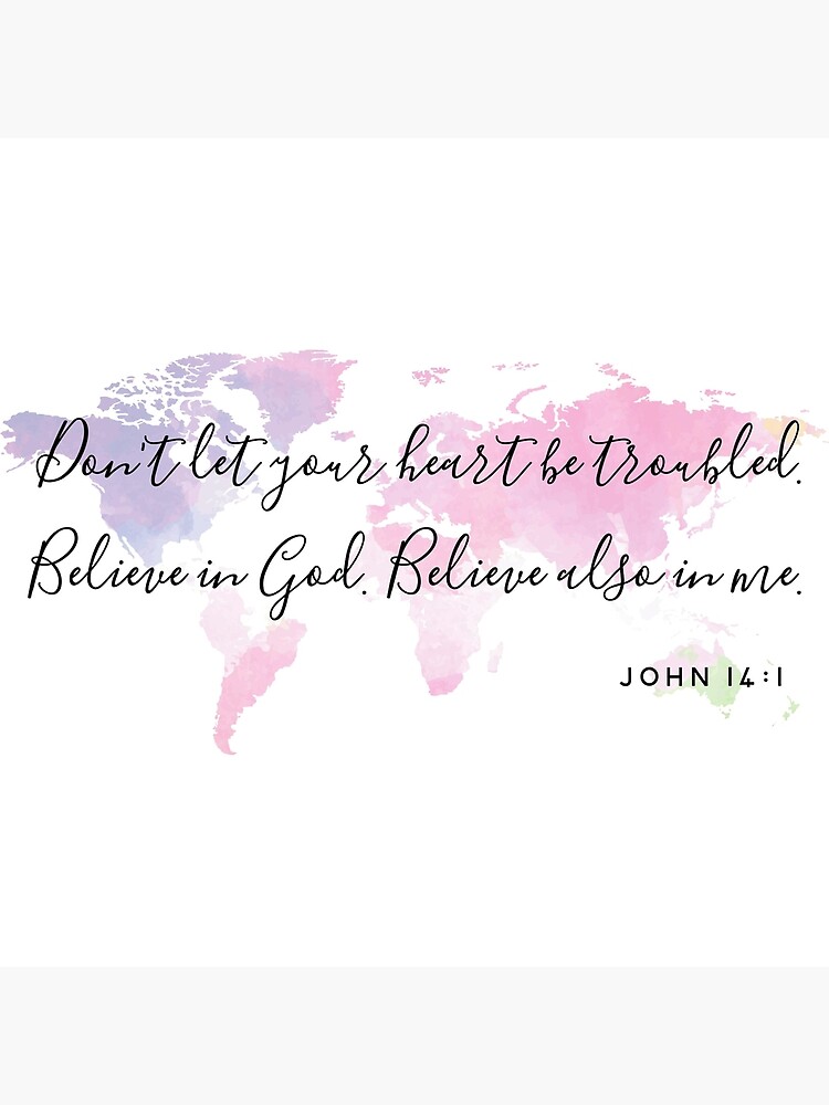 "Don't Let Your Heart Be Troubled John 14:1 Christian Bible Quote ...