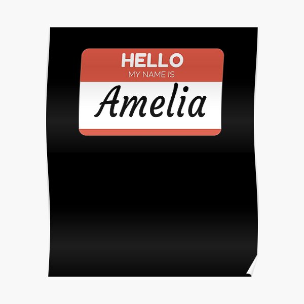 Amelia Name Posters | Redbubble