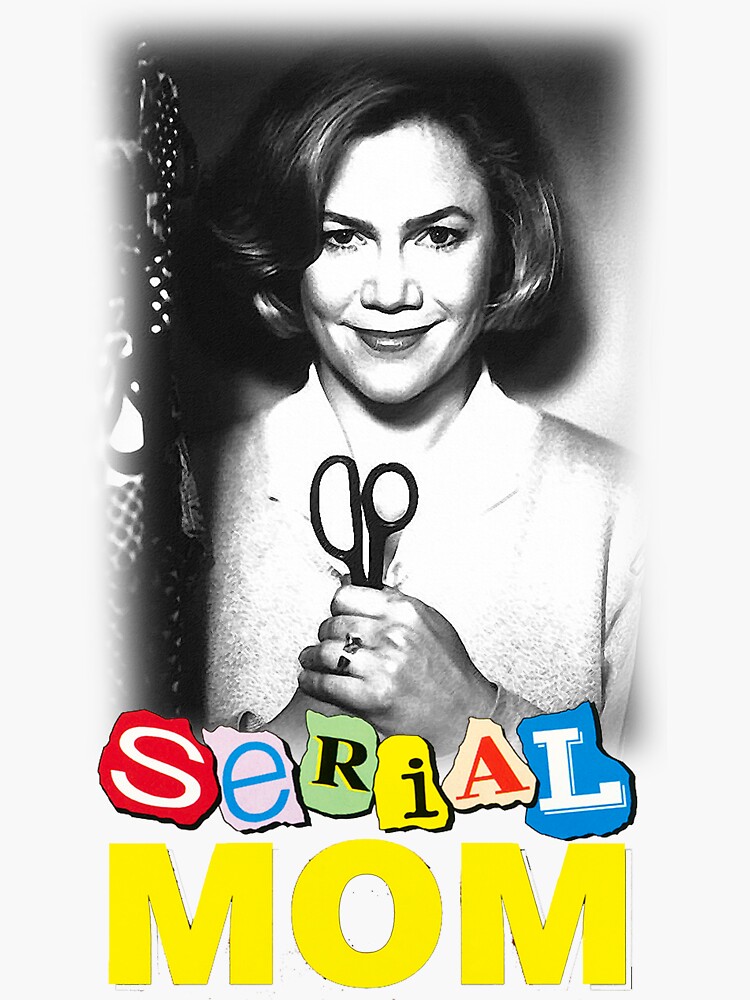 "Serial Mom!" Sticker for Sale by Graphix247 | Redbubble
