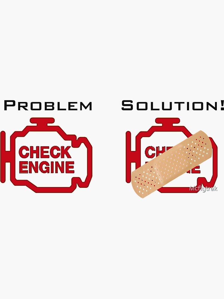 "Check Engine Light Solution " Sticker for Sale by Mcflytrek | Redbubble