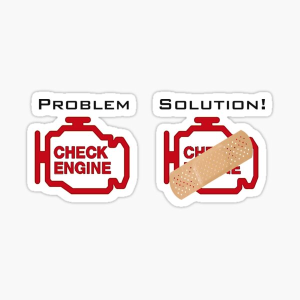 "Check Engine Light Solution " Sticker for Sale by Mcflytrek | Redbubble