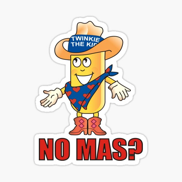 "Twinkie The Kid No Mas?" Sticker by JamesChaffin | Redbubble
