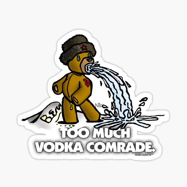 "Too Much Vodka, Comrade" Sticker for Sale by the-grindilkin | Redbubble