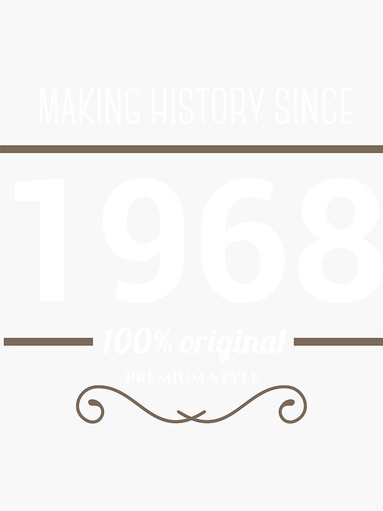 "Making history since 1968" Sticker for Sale by JJFarquitectos | Redbubble