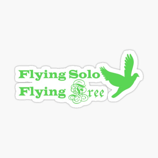 "Flying Solo Flying Free" Sticker for Sale by CreativeEm | Redbubble