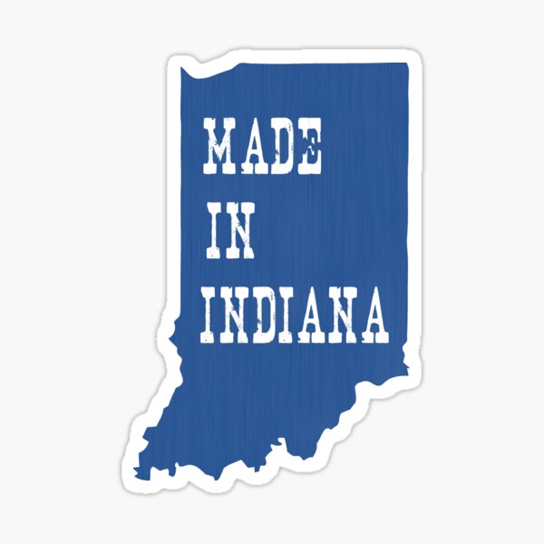 "Made in Indiana" Sticker for Sale by surgedesigns | Redbubble