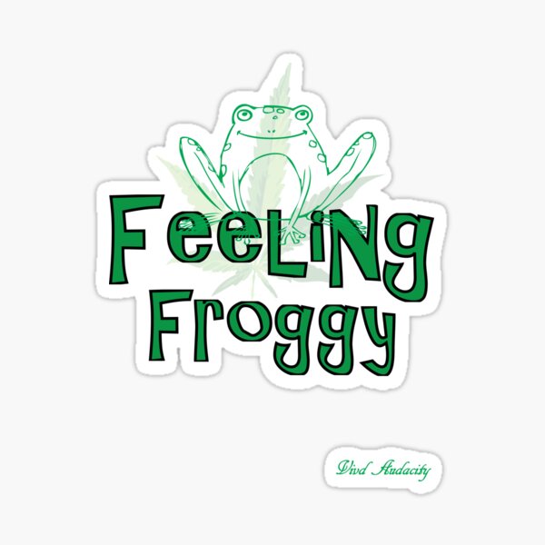 "FEELING FROGGY" Sticker for Sale by VividAudacity | Redbubble