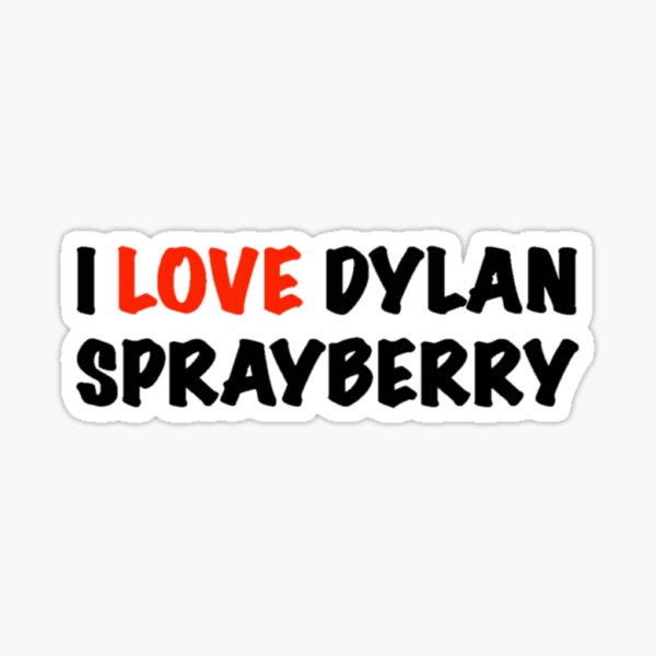 "I Love Dylan Sprayberry Design" Sticker for Sale by Thegoodquotesss ...
