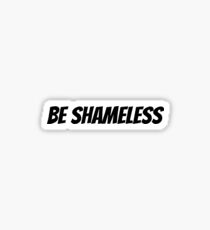 Shameless Stickers | Redbubble