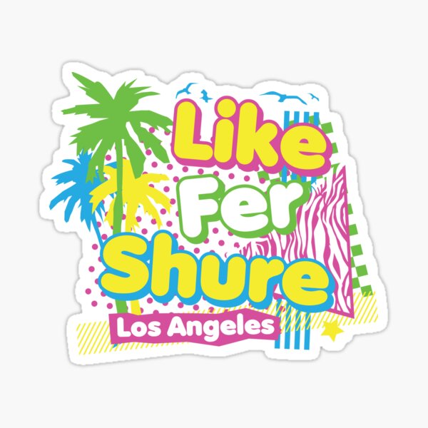 "Like Fer Shure" Sticker for Sale by DetourShirts | Redbubble