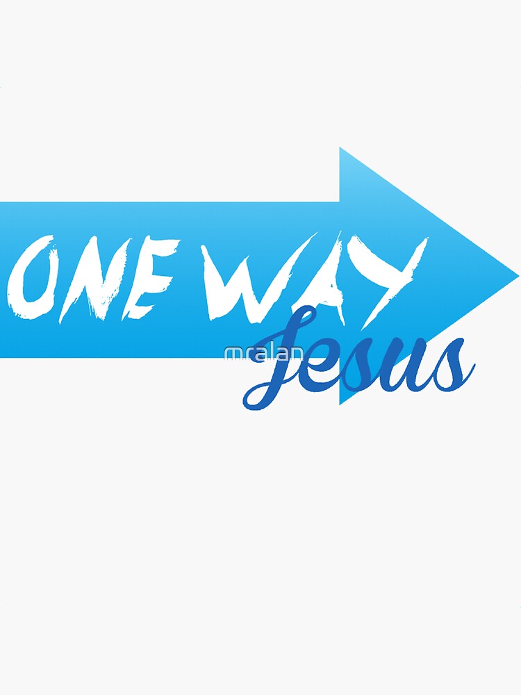 "One Way JESUS" Sticker by mralan | Redbubble