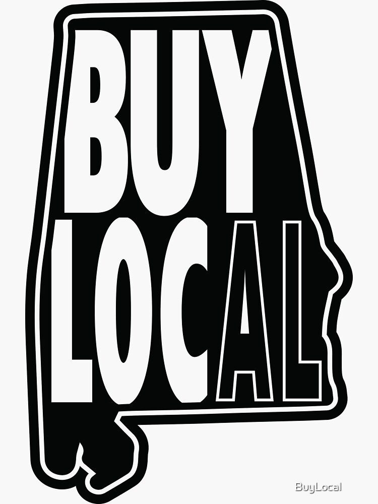 "Buy Local Alabama" Sticker for Sale by BuyLocal | Redbubble