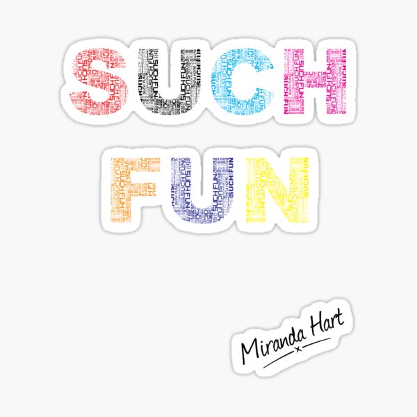 "Such Fun! - Miranda Hart [Unofficial]" Sticker for Sale by 4ogo Design ...