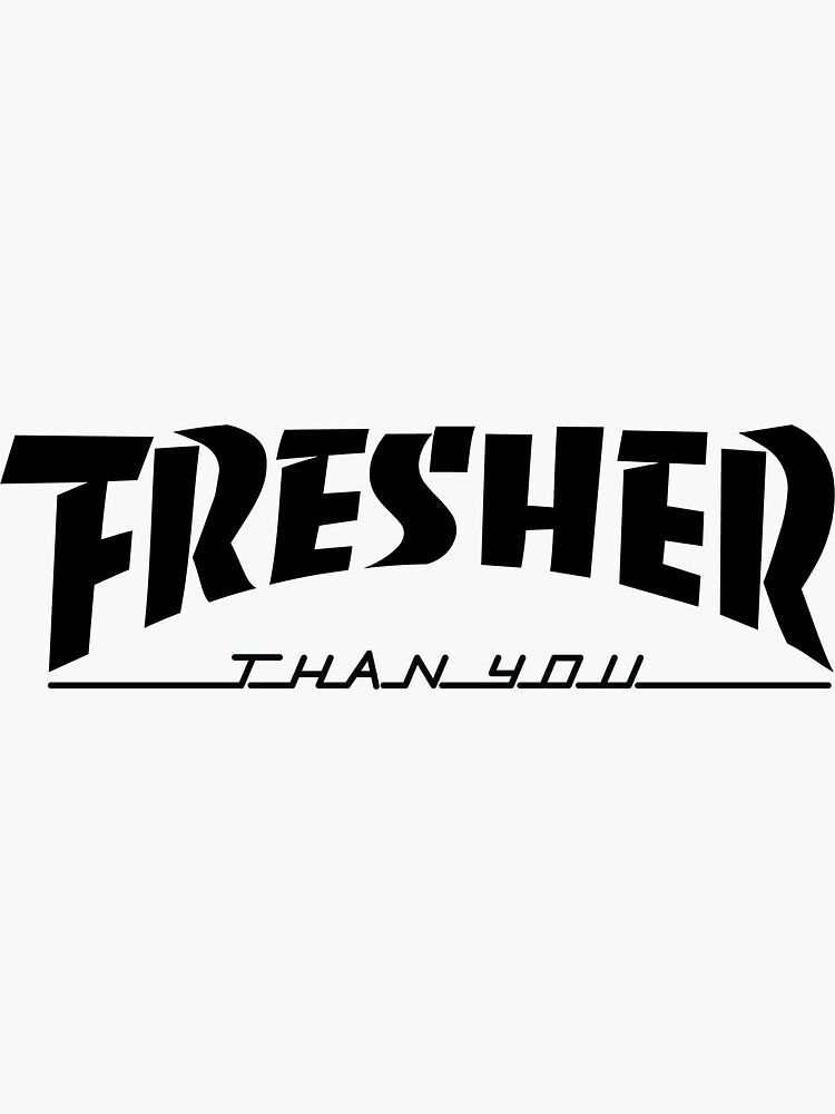 "Fresher" Sticker by mediocritees | Redbubble