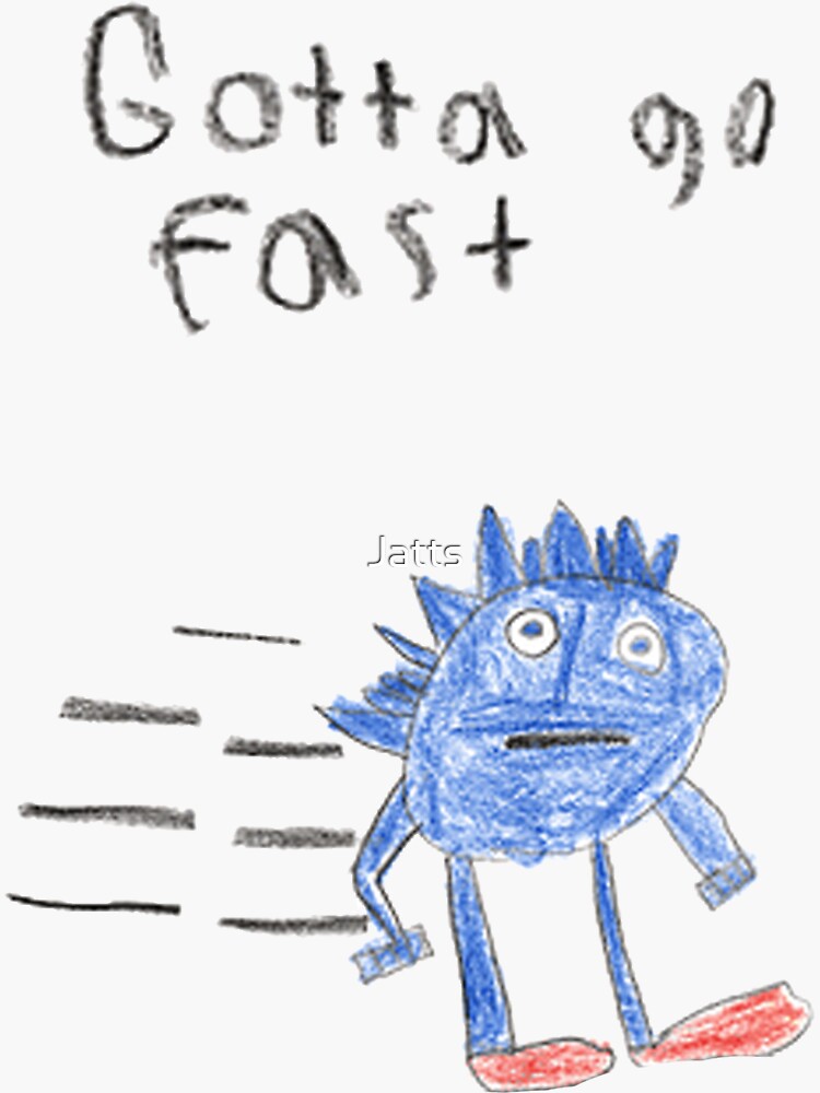 "Gotta Go Fast" Sticker for Sale by Jatts | Redbubble