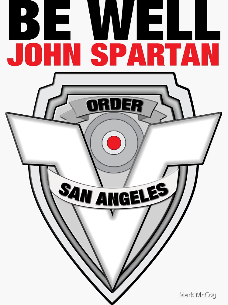 "Be Well John Spartan" Sticker by darthkaos | Redbubble