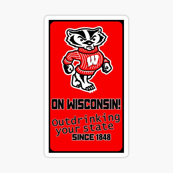 "Wisconsin- Outdrinking your state" Sticker by hoddynoddy | Redbubble