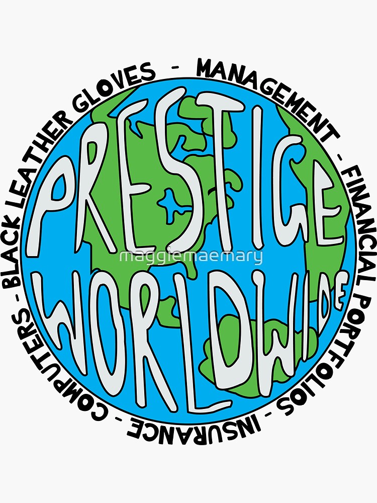 "Prestige Worldwide" Sticker for Sale by maggiemaemary | Redbubble